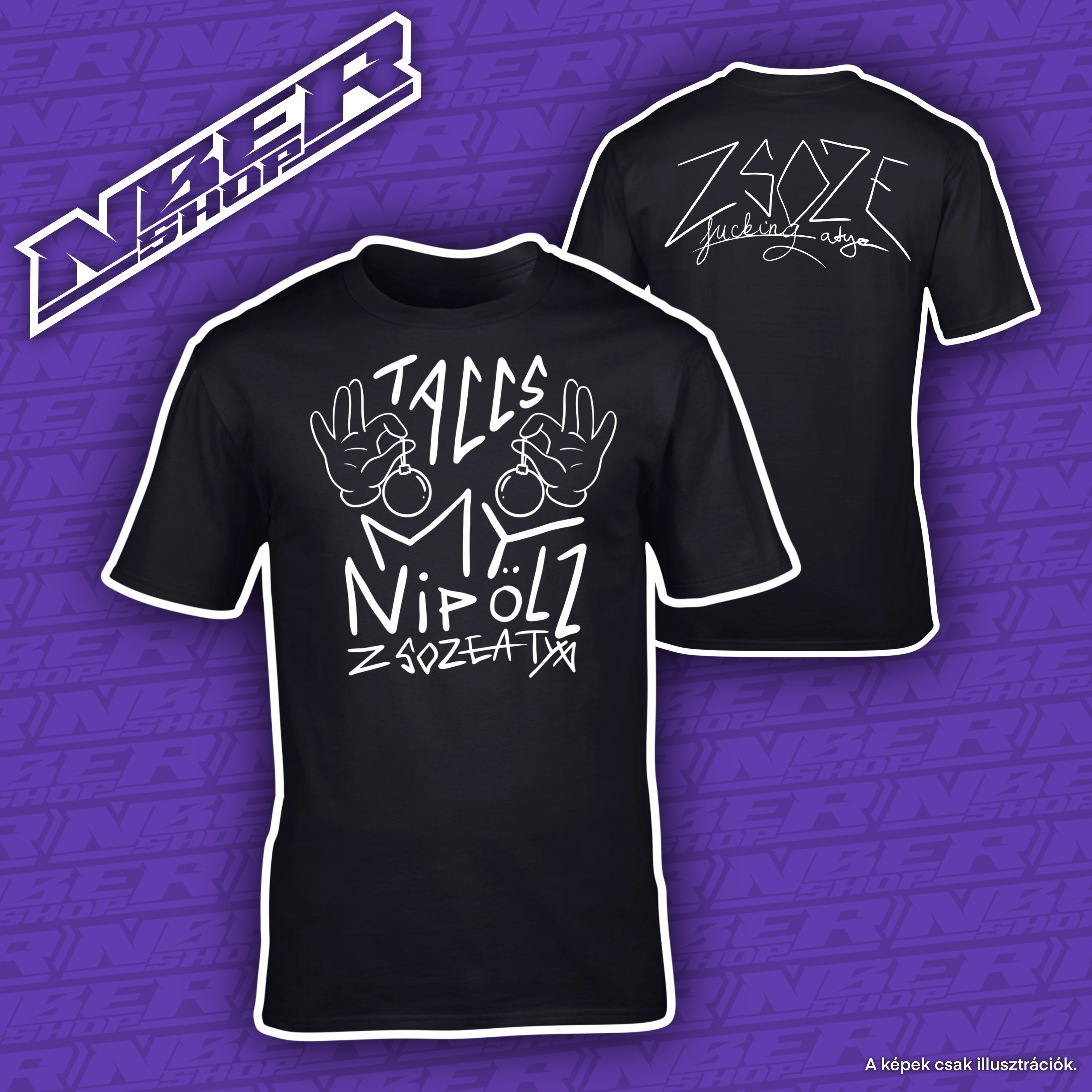 Zsoze - Taccs my Nipölz – Nber Shop